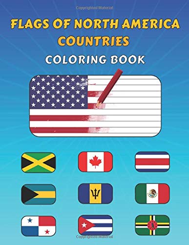 Flags of North America Countries Coloring Book: A Great Geography Gift ...