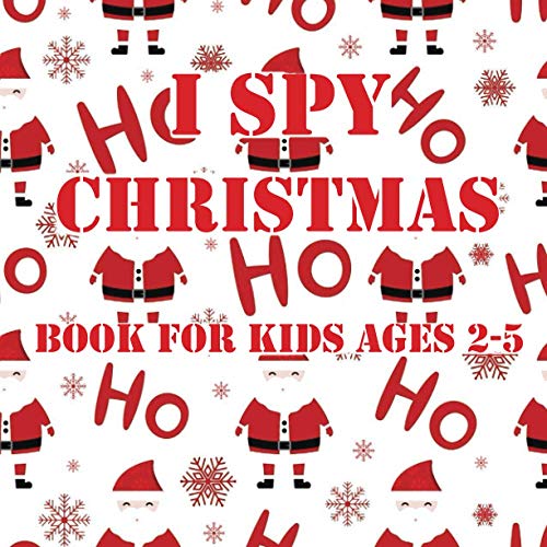 I Spy Christmas Book for Kids Ages 2-5: I Spy Christmas A Fun Guessing ...