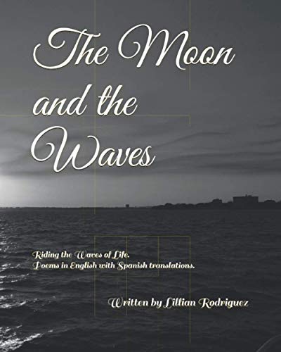 The Moon and the Waves: Riding the Waves of Life. Poems in English with ...
