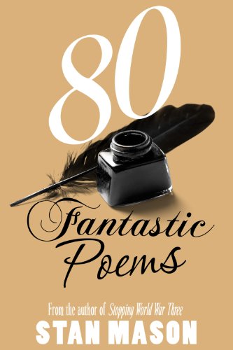 80 Fantastic Poems by Stan Mason | Goodreads