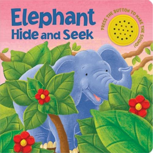Hide-and-seek Elephant (Sound Button Books) by Oakley Graham | Goodreads