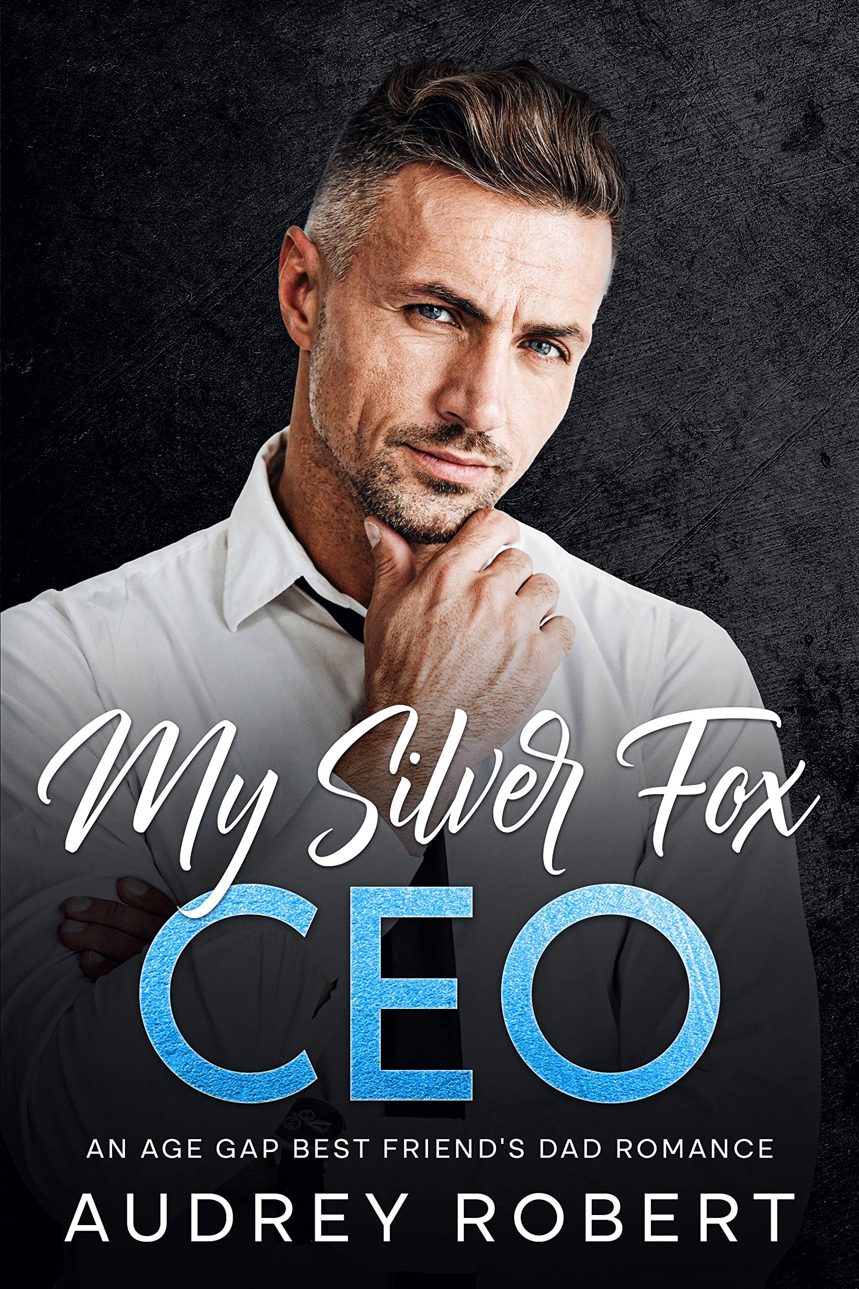 My Silver Fox CEO by Audrey Robert | Goodreads