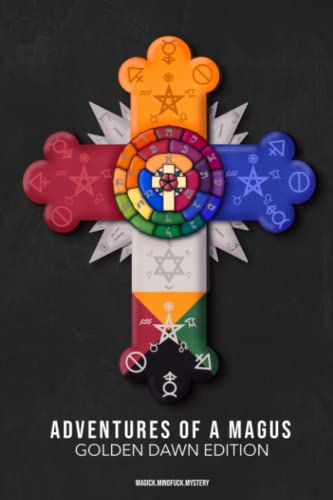 Adventures of a Magus - Golden Dawn Edition: ALL IN ONE MAGICK DIARY ...