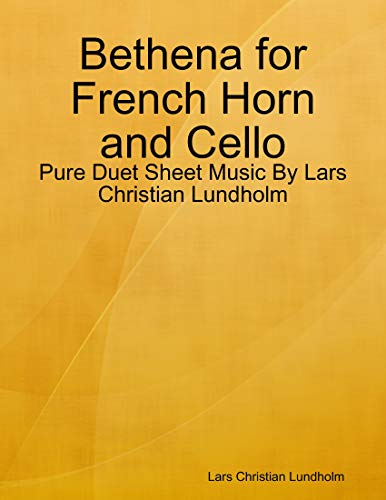 Bethena for French Horn and Cello - Pure Duet Sheet Music By Lars ...