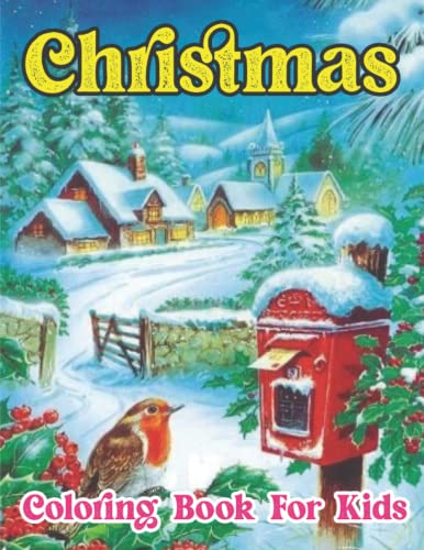 Christmas coloring book for kids: Cute and Fun Coloring Pages to Enjoy ...