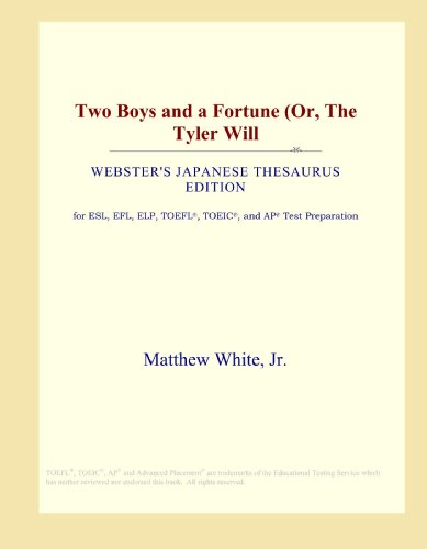 Two Boys and a Fortune (Or, The Tyler Will by Matthew White Jr. | Goodreads