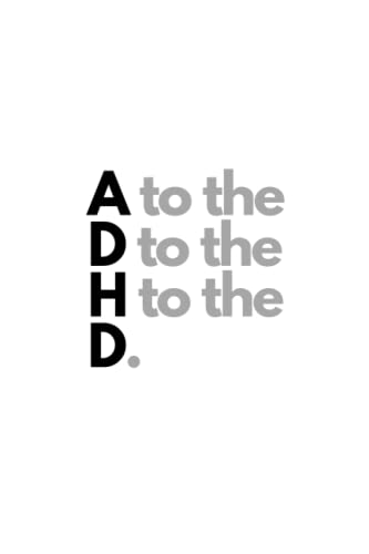 A to the D to the H to the D (Black and Grey Font): ADHD Blank Bullet ...