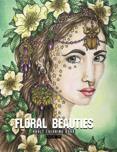 Floral Beauties Coloring Book: An Adult Coloring Pages Featuring A ...