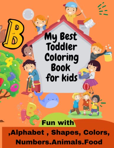 My Best Toddler Coloring Book for kids Fun with ,Alphabet , Shapes ...