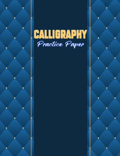Calligraphy Practice Paper: 120 Sheet Charts Pages, Calligraphy Writing ...