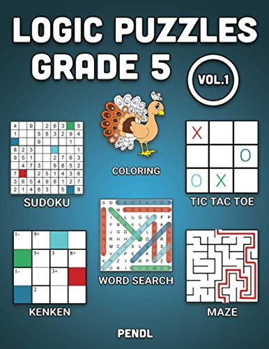 Logic Puzzles Grade 5: 6 in 1 - Word Search, Sudoku, Coloring, Mazes ...