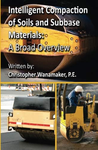 Intelligent Compaction of Soils and Subbase Materials: A Broad Overview ...