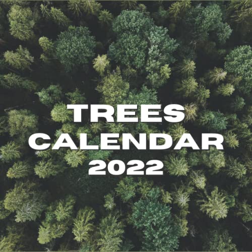 Trees Calendar 2022: Tree Lover Gift Idea | January 2022 - December ...