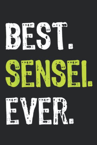 Best SENSEI Ever Notebook: - Letter Size 6 x 9 inches, 110 wide ruled ...