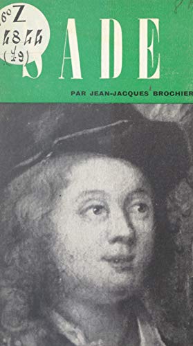 Sade (French Edition) by Jean-Jacques Brochier | Goodreads