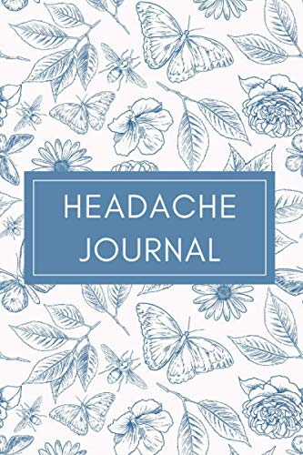 Headache Journal: A Complete Pain Diary To Help You Track Your (Food ...