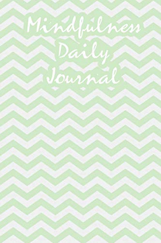 Mindfulness Daily Journal: A Good Habits Journal, Goals Planner, Daily ...