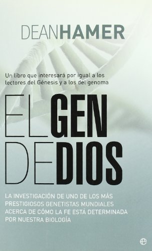 El gen de Dios : la investigación de uno de los más prestigiosos ...