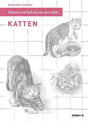 Katten (Tekenen met behulp van een raster) by Giovanni Civardi | Goodreads