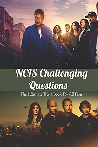 NCIS Challenging Questions: The Ultimate Trivia Book For All Fans: NCIS ...