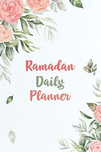 Ramadan Daily Planner: 30 Days Ramadan Prayer and Activity Planner for ...