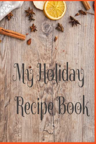 My Holiday Recipe Book by Loretta Price | Goodreads