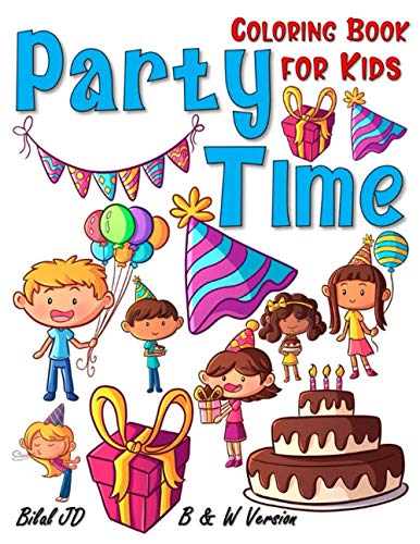 Party Time Coloring Book for Kids: Coloring Book Party Favors by Bilal ...