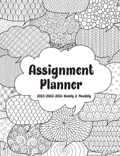Assignment Planner 2022-2023-2024 Weekly & Monthly: Academic Planner ...