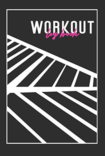Workout Log Book: Exercise Tracker & Workout Journal for Men & Women ...