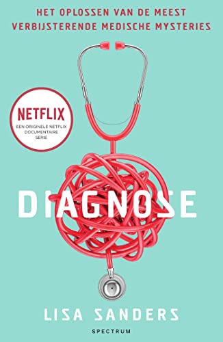 Diagnose (Dutch Edition) by Lisa Sanders | Goodreads