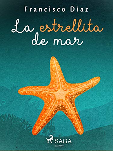 La estrellita de mar (Spanish Edition) by Francisco Díaz Valladares ...