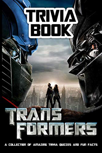 Quizzes Fun Facts Transformers Trivia Book: The Big Trivia Quiz ...