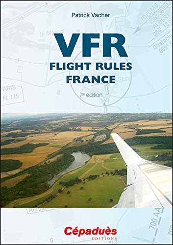 VFR Flight rules - 7th edition by VACHER Patrick | Goodreads