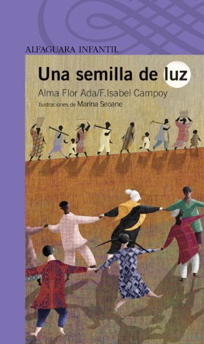 UNA SEMILLA DE LUZ (Spanish Edition) by Alma Flor Ada | Goodreads