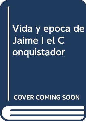 Vida y época de Jaime I el Conquistador by F. Darwin Swift | Goodreads