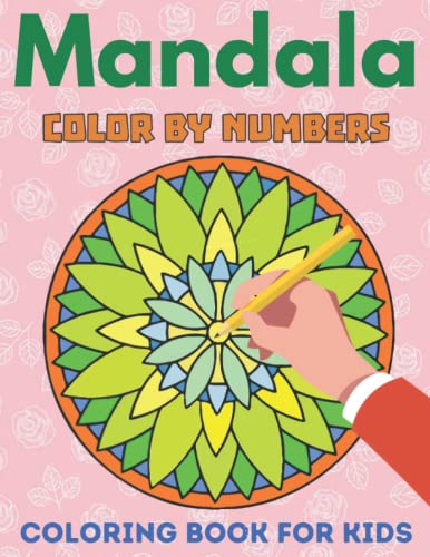Mandala Color By Number Coloring Book For Kids: Relaxation - Mandala ...