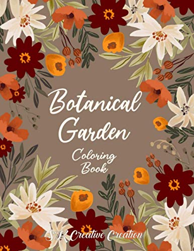 Botanical Garden Coloring Book: An Adult Coloring Book With Featuring ...