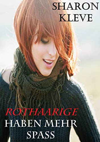 Rothaarige haben mehr Spaß (German Edition) by Sharon Kleve | Goodreads