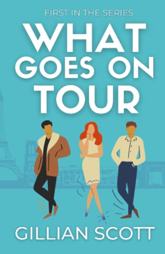 What Goes On Tour by Gillian Scott | Goodreads