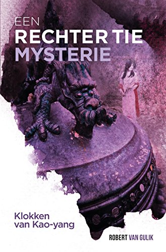 Klokken van Kao-yang: Rechter Tie - deel 3 by Robert van Gulik | Goodreads
