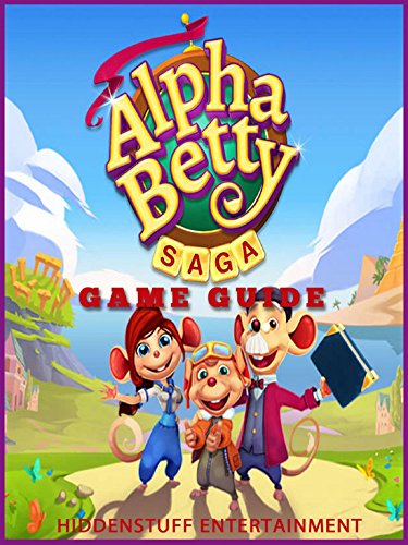 Alpha Betty Saga Game Guide by Joshua J Abbott | Goodreads
