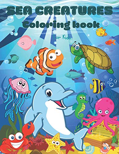 Sea Creatures Coloring book For Kids: Amazing Sea Creatures Coloring ...