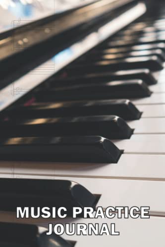 Music Practice Journal: Music Practice Record for Musicians – Space for ...