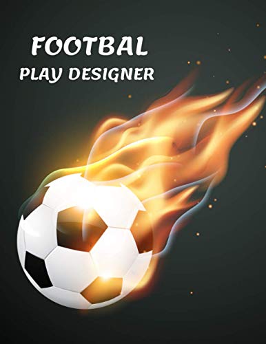 Football Play Designer: The Ultimate Notebook To Create Your Football ...