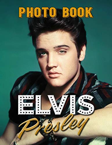 Elvis Presley Photo Book: Impressive Adult Image & Photo Book Books For ...