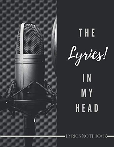 The Lyrics In My Head: Lyrics Notebook - College Rule Lined Writing and ...