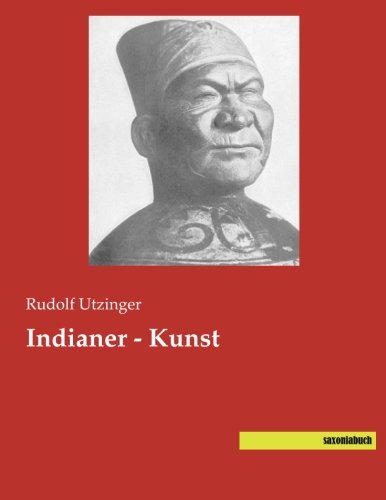 Indianer - Kunst (German Edition) by Rudolf Utzinger | Goodreads
