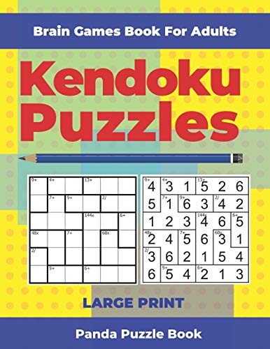Brain Games Book For Adults - Kendoku Puzzles - Large Print: 200 Mind ...