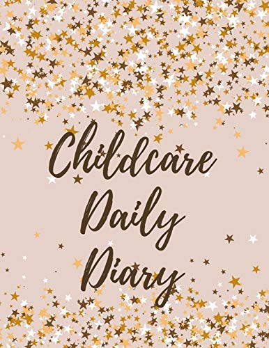 Childcare Daily Diary: Caregiving Tracker and Notebook for Carers ...
