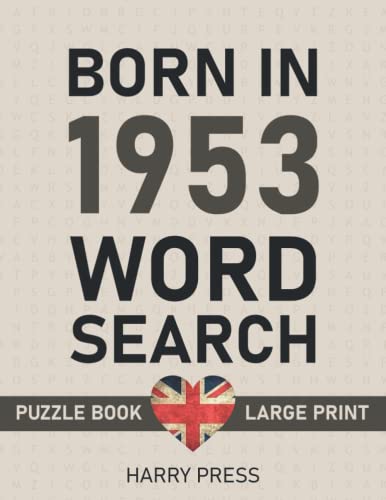 Born In 1953 Wordsearch Puzzle Book Large Print: Step Back In Time With ...